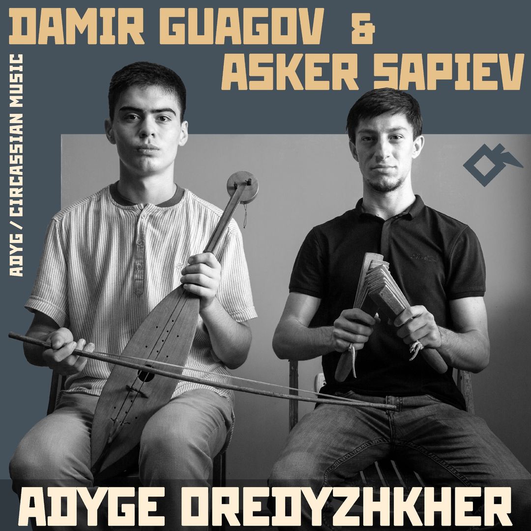 Damir Guagov & Asker Sapiev: Adyge Oredyzhkher (Adyg/Circassian Music ...
